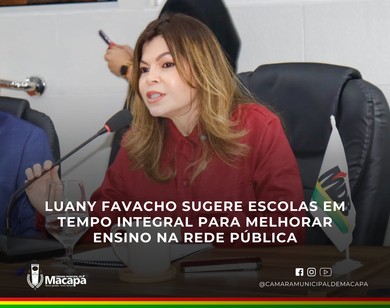 Luany Favacho sugere escolas em tempo integral para melhorar ensino na ...